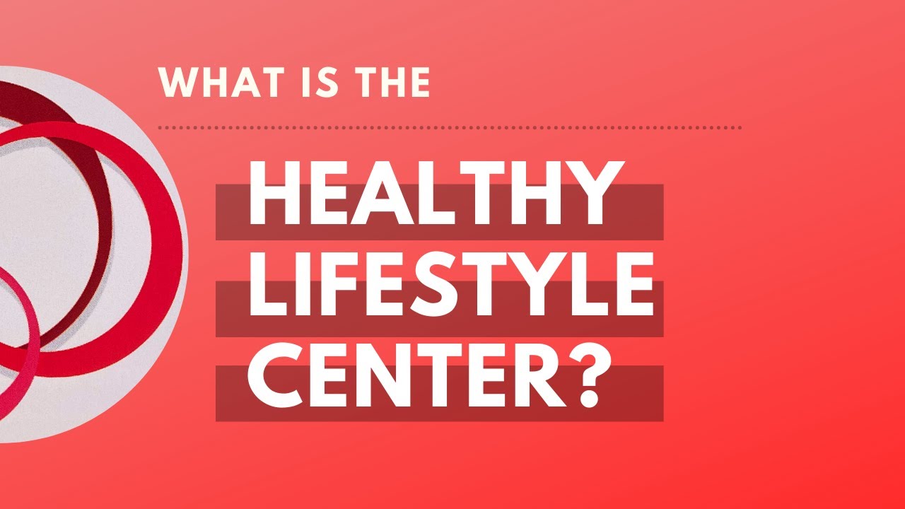 What is the Healthy Lifestyle Center? - PracticalFitness